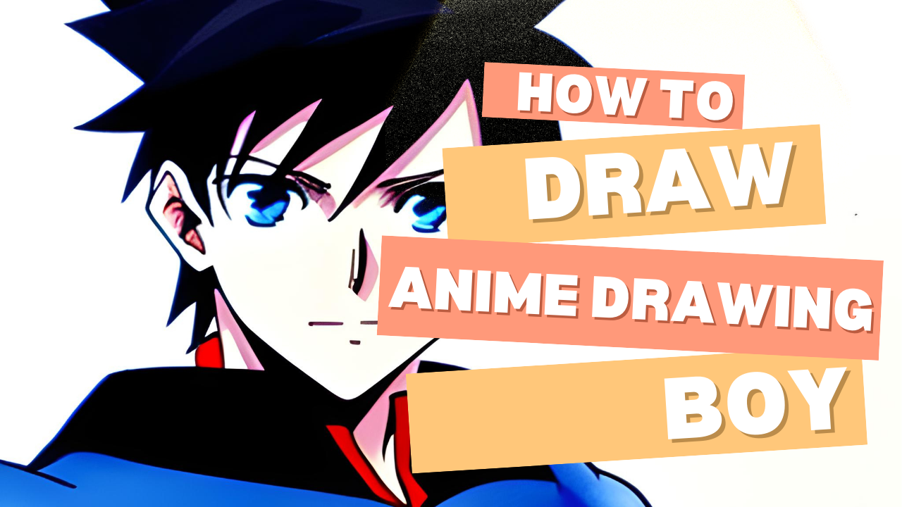 How to Draw Anime Drawing - A boy