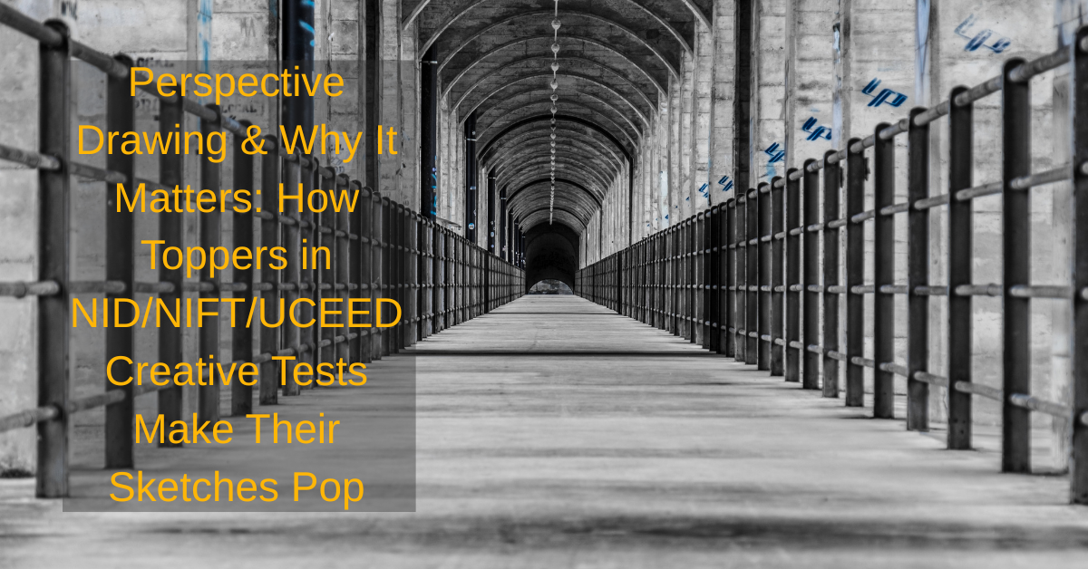 Perspective Drawing & Why It Matters: How Toppers in NID/NIFT/UCEED ...
